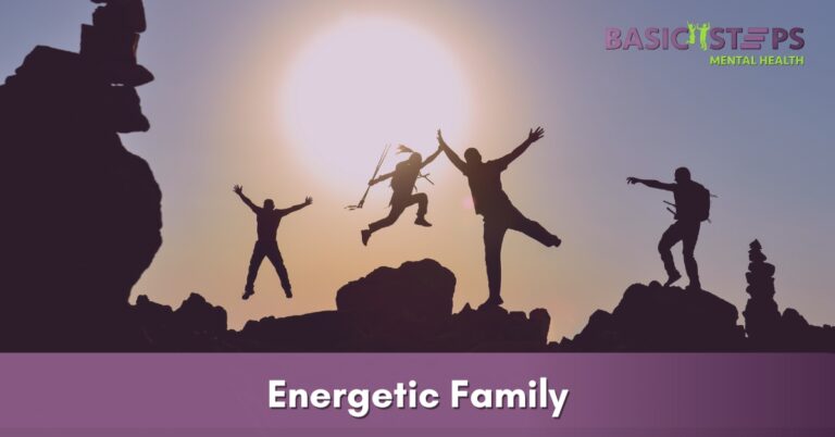 Energetic Family by Dr. Scott Alpert | Basic Steps Mental Health