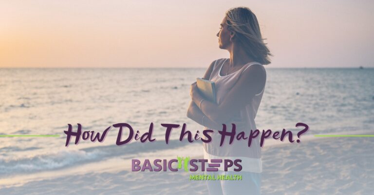 How Did This Happen? by Dr. Scott Alpert | Basic Steps Mental Health